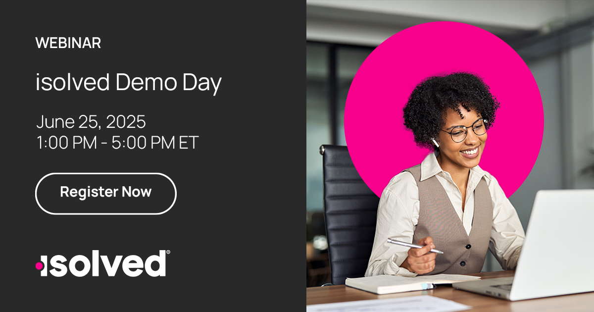 Seven isolved Demos, One Day. Don't miss out! - Jun 25, 2025 | isolved HCM Events